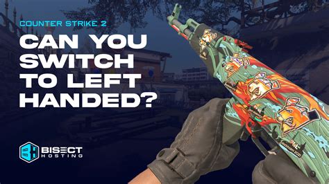 Can You Switch To Left Handed In Counter Strike 2