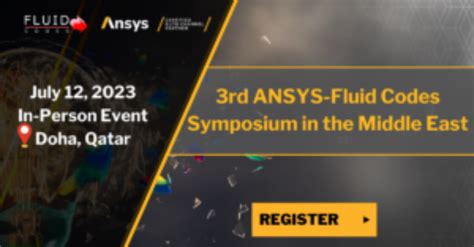 3ʳᵈ Ansys Fluid Codes Symposium In The Middle East 2023 In Person