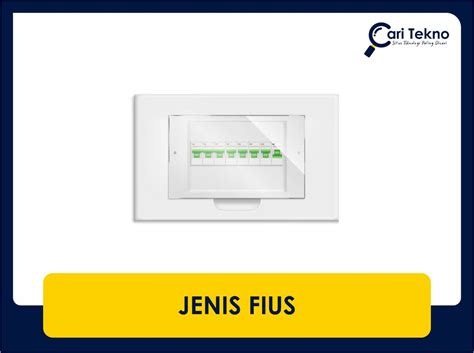 7 Jenis Fius Peranan Fungsi Keutamaan And Keberkesanan