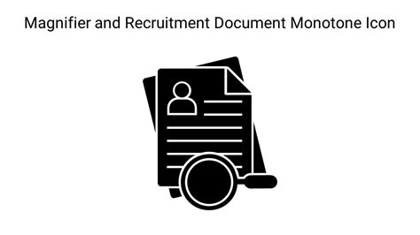 Magnifier And Recruitment Document Monotone Icon In Powerpoint Pptx Png