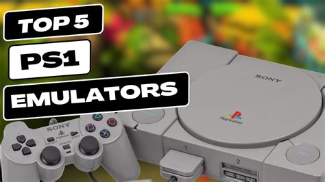 top 5 ps1 emulators youtube