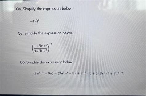 solved q4 simplify the expression below − x 0 q5 simplify