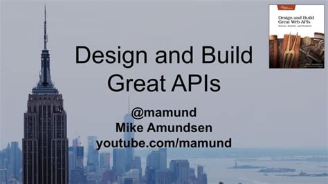 Apidays Live New York Building Great Web Apis By Mike Amundsen Ppt