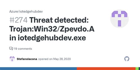 Threat Detected Trojan Win Zpevdo A In Iotedgehubdev Exe Issue Azure Iotedgehubdev