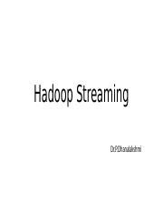 Hadoop Streaming Pptx Hadoop Streaming Dr P Dhanalakshmi Hadoop Streaming Uses UNIX Standard