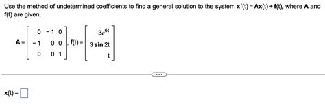 solved use the method of undetermined coefficients to find a