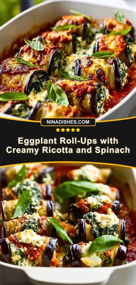 Eggplant Roll Ups With Creamy Ricotta And Spinach