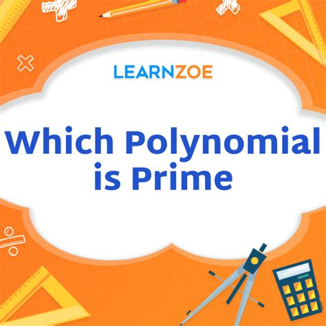 Which Polynomial Is Prime Learn Zoe
