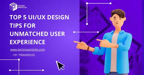 Top 5 Uiux Design Tips For Unmatched User Experience Technoparticles