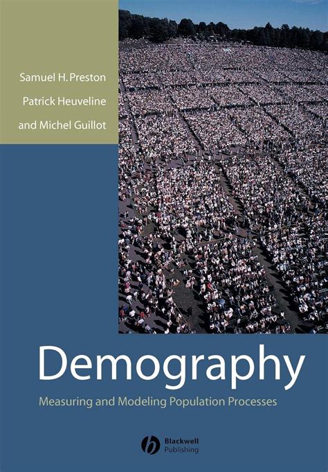 Demography Measuring And Modeling Population Processes 9781557864512 Preston