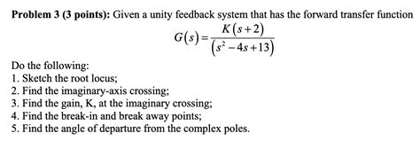 Solved Problem 3 3 ﻿points Given A Unity Feedback System