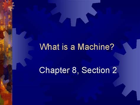 what is a machine chapter 8 section 2