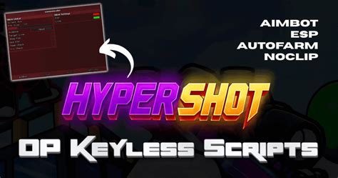 6 Keyless Hypershot Scripts Aimbot Esp Autofarm Noclip Tnp Scripts