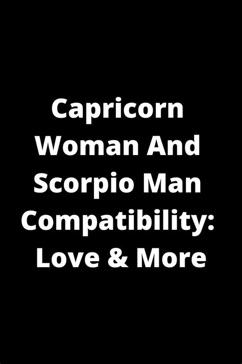 Capricorn Woman And Scorpio Man Compatibility Love And More Scorpio