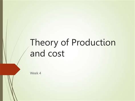 04 Theory Of Production And Costs 4 Ppt
