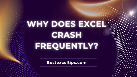 Why Does Excel Crash Frequently The Complete Guide To Troubleshooting And Prevention