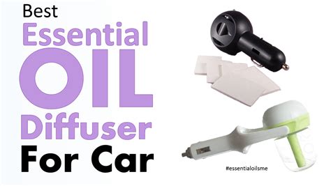 Best Essential Oil Diffuser For Car