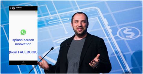 Whatsapp Founder Jan Koum Trolls Facebook After It Adds A Splash Screen