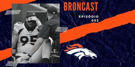 Broncast Ep 02 As Lesões Fumble Na Net Fn Network 🌐