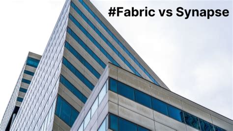 Microsoft Fabric Vs Azure Synapse Whats The Difference