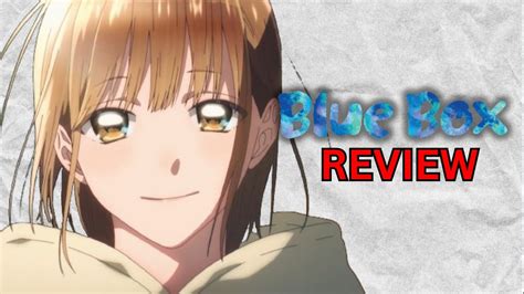 Blue Box Is One Of The Most Unique Romance Anime Ive Seen Blue Box
