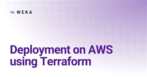 Deployment On Aws Using Terraform W E K A