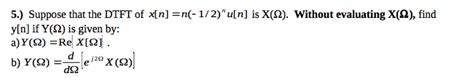 solved 1 a discrete time function x[n] a u[n] a
