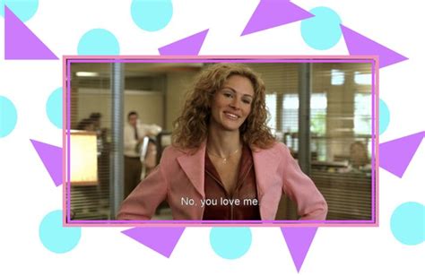 16 Best Quotes From Erin Brockovich Movie S Funny Julia Roberts