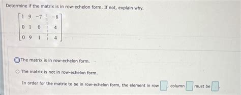 Solved Determine If The Matrix Is In Row Echelon Form If Chegg Com