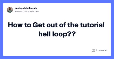 How To Get Out Of The Tutorial Hell Loop