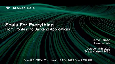 Scala For Everything From Frontend To Backend Applications Scala