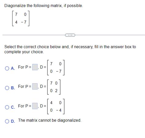 solved diagonalize the following matrix if possible