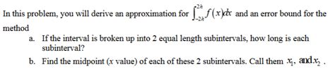 In This Problem You Will Derive An Approximation For Chegg