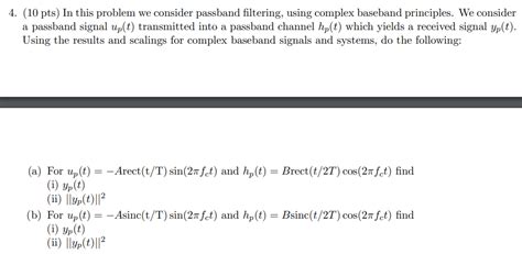 Solved In This Problem We Consider Passband Filtering Using