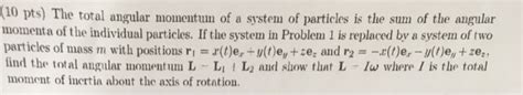 solved the total angular momentum of a system of particles