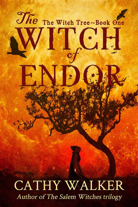 The Witch Of Endor The Witch Tree Book 1 By Cathy Walker Goodreads