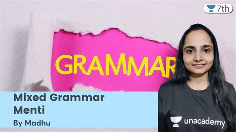 Mixed Grammar Menti English Unacademy 7th Madhu Youtube