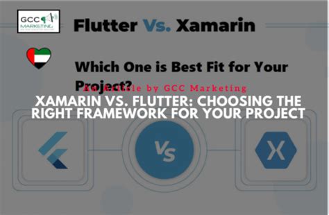 Flutter Vs Xamarin Choosing The Right Framework GCC