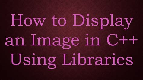 How To Display An Image In C Using Libraries YouTube
