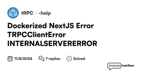 Dockerized Nextjs Error Trpcclienterror Internalservererror Trpc