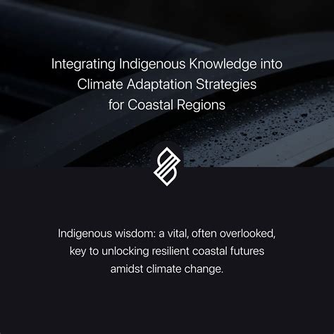 Integrating Indigenous Knowledge Into Climate Adaptation Strategies For