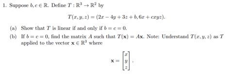 solved 1 suppose b c e r define t r3 r2 by t x y z