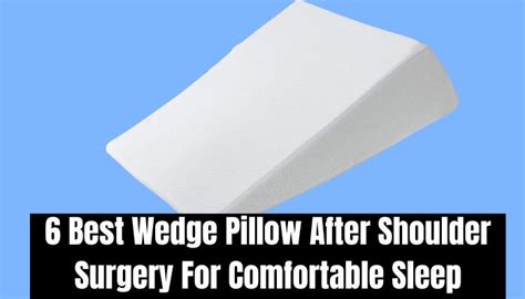How To Use A Wedge Pillow After Shoulder Surgery