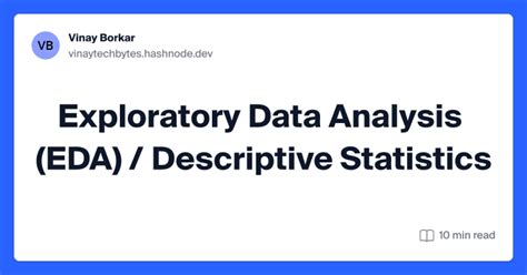 Vinay Borkar On Linkedin Exploratory Data Analysis Eda Descriptive Statistics