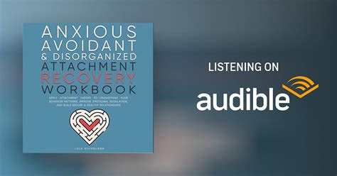 Anxious, Avoidant, and Disorganized Attachment Recovery Workbook Audiobook | Free with trial