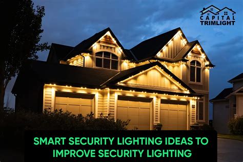 Smart Security Lighting Ideas To Improve Security Lighting Capital