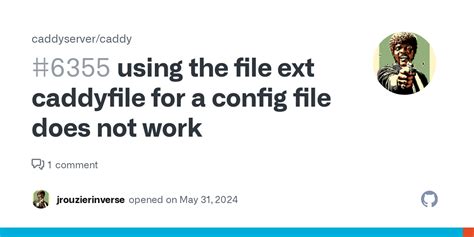 Using The File Ext Caddyfile For A Config File Does Not Work · Issue 6355 · Caddyservercaddy