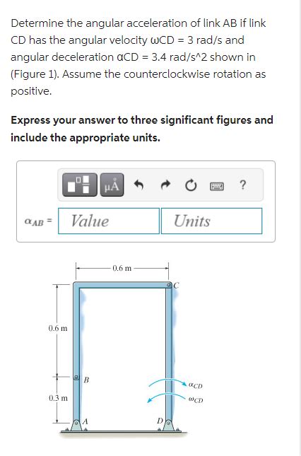 Solved Determine The Angular Acceleration Of Link AB If Link Chegg Com