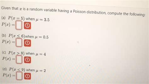 Solved Given That X ﻿is A Random Variable Having A Poisson