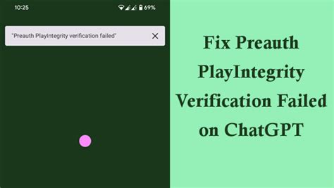 Preauth Play Integrity Verification Failed Samsung Do This Before It